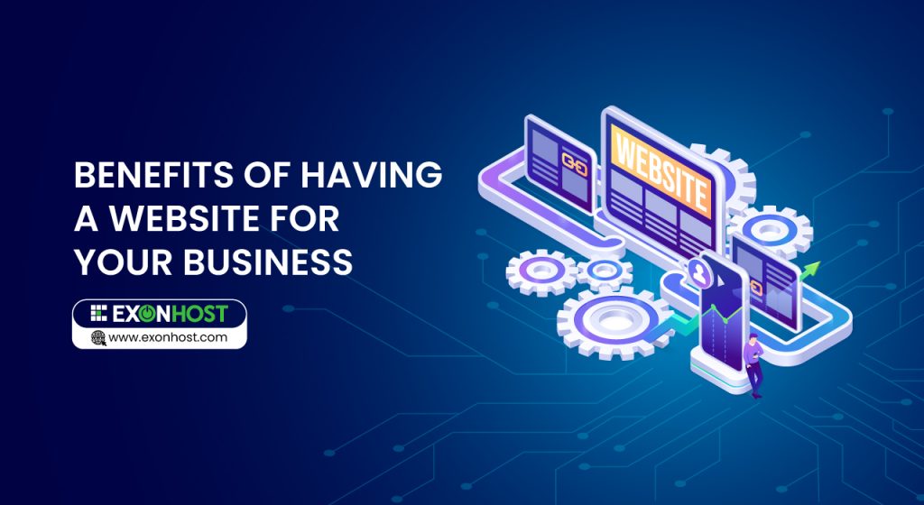 11 Benefits of having a website for your business - ExonHost